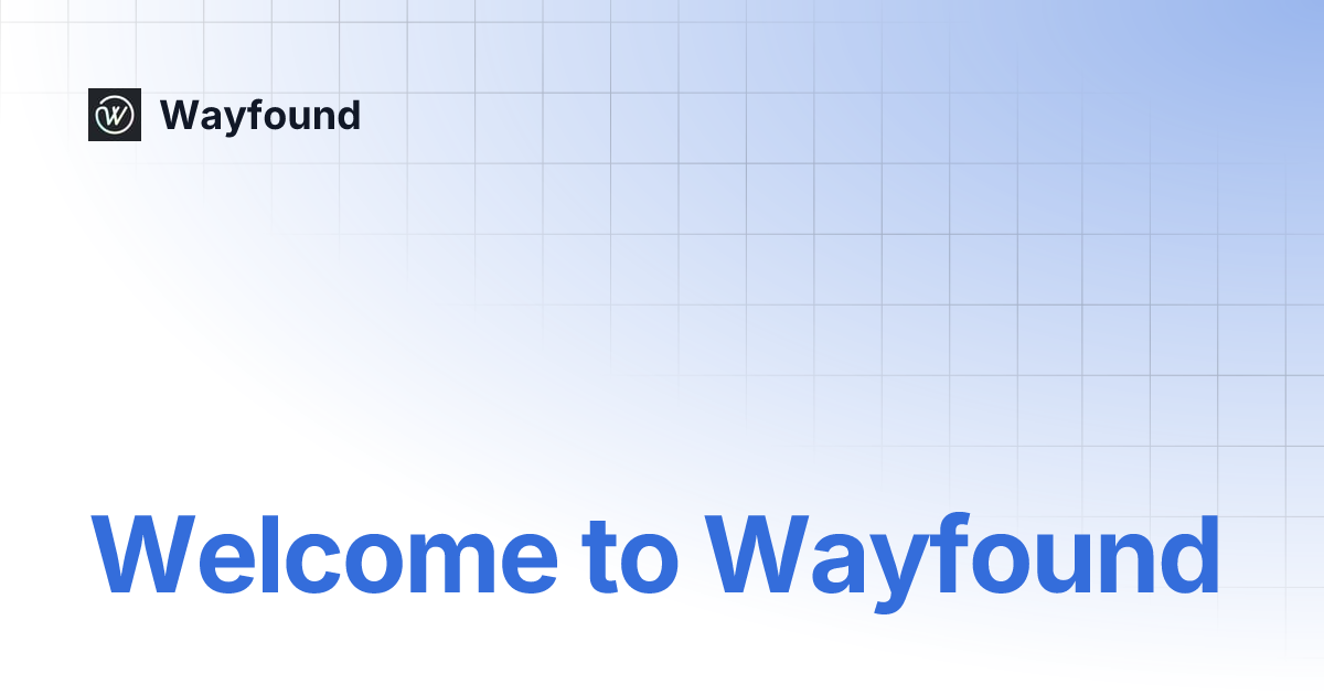 Welcome to Wayfound | Wayfound